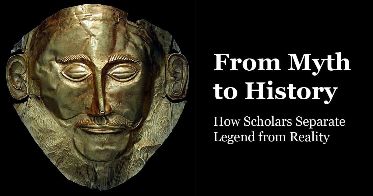 From Myth to History: How Ancient Legends Get Tested